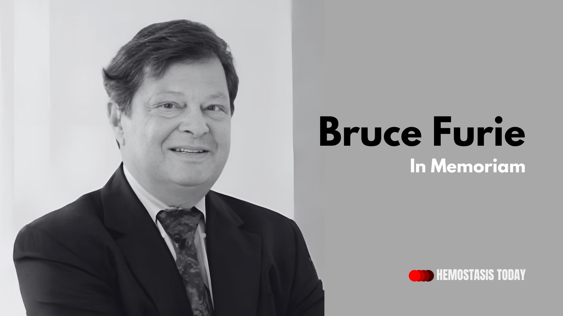 In Memoriam: Bruce Furie — A Pioneer in Hemostasis Research ...