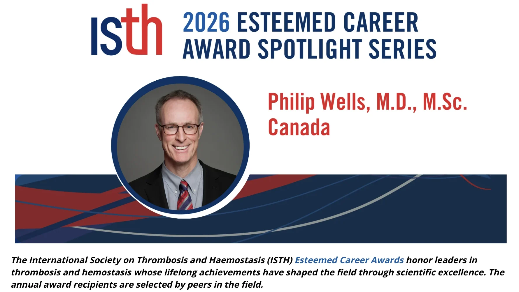 Philip Wells Honored with the 2026 ISTH Esteemed Career Award ...